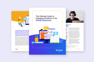 The Ultimate Guide to Engaging Students in Virtual Classroom | Class