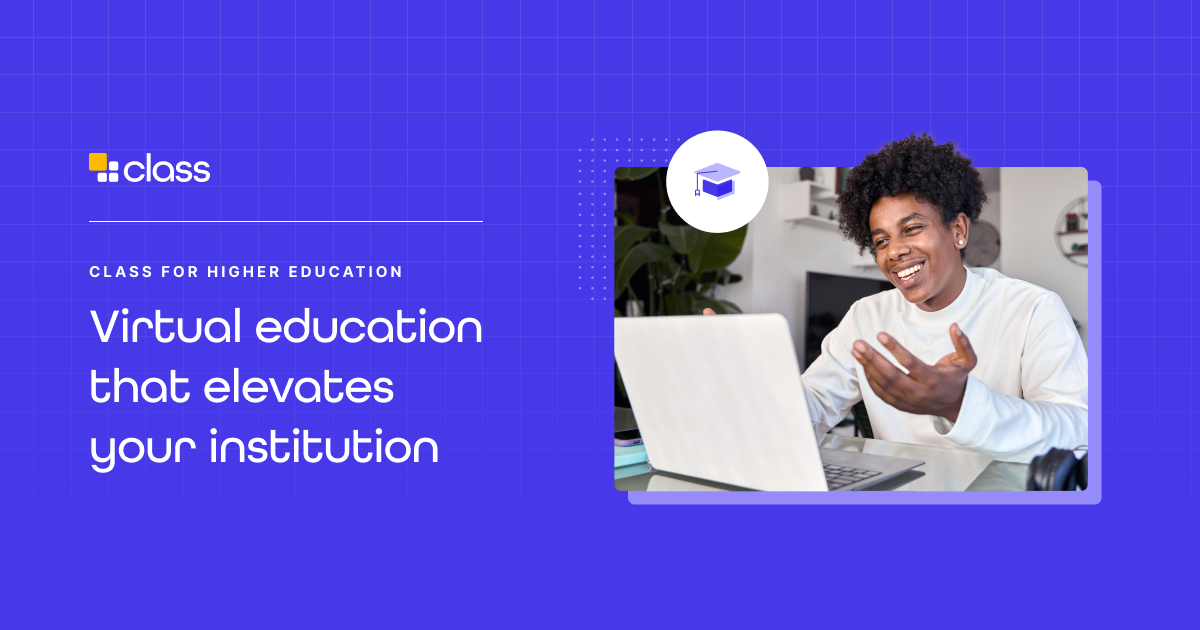Online Learning for Higher Education | Class